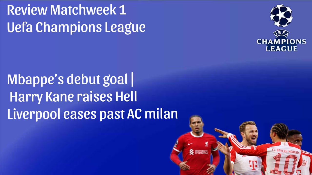 UEFA Champions League is Back! | Matchweek 1 Review: Bayern, Liverpool ...