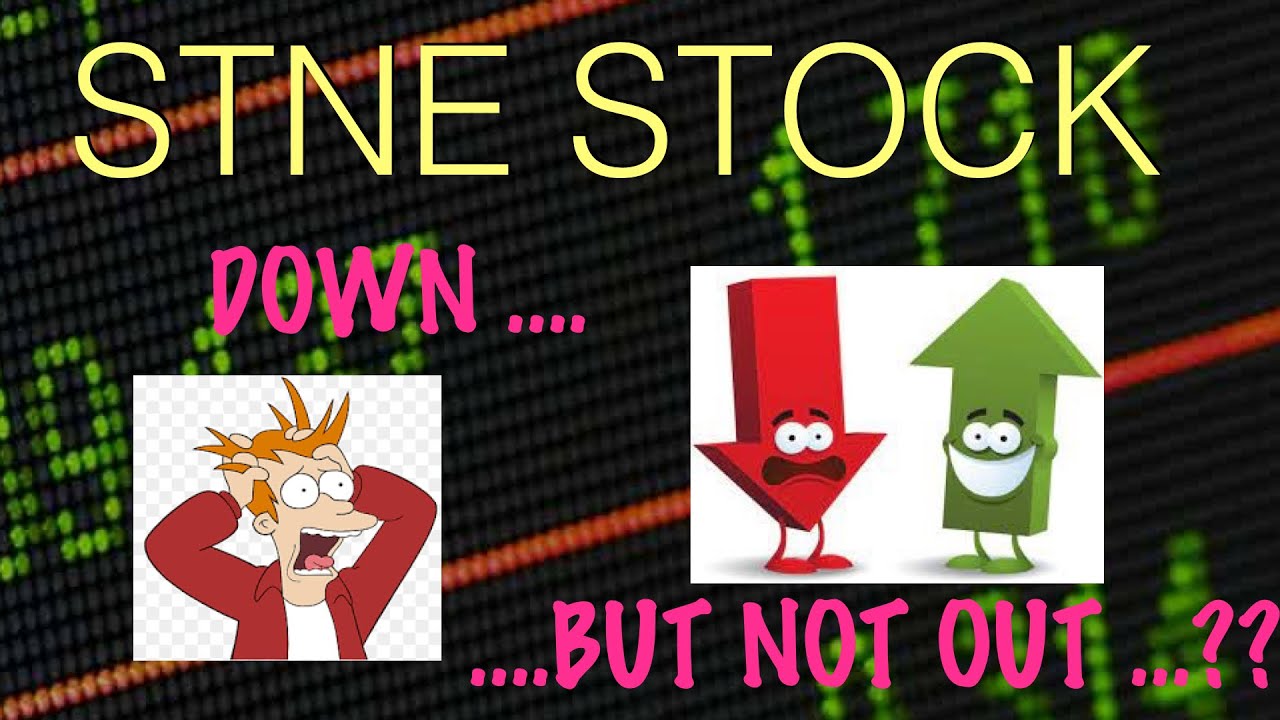 StoneCo Ltd (STNE) - DOWN BUT NOT OUT??? - YouTube