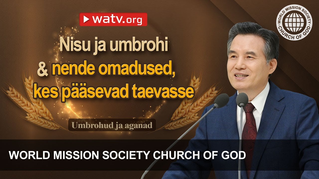 Umbrohud ja aganad | WMSCOG, Church of God - YouTube