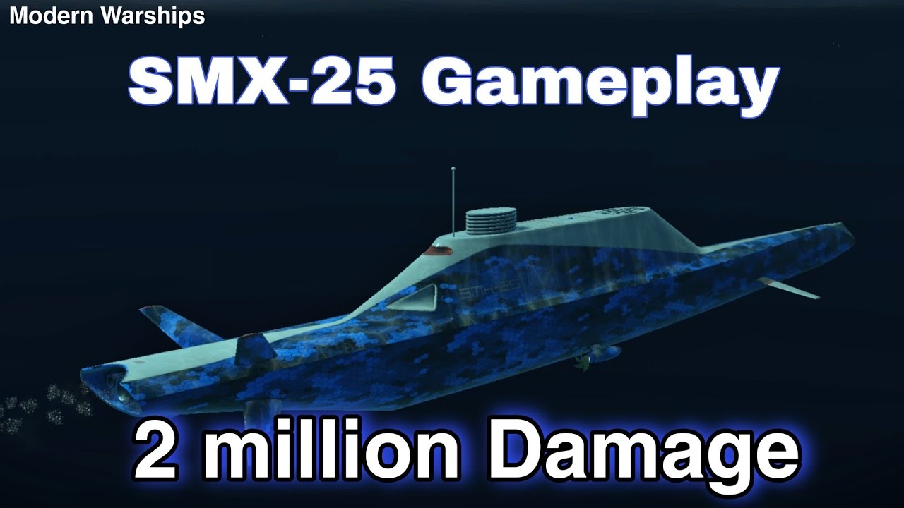 Modern Warships: SMX-25 Submarine 2Million Damage. online match ...