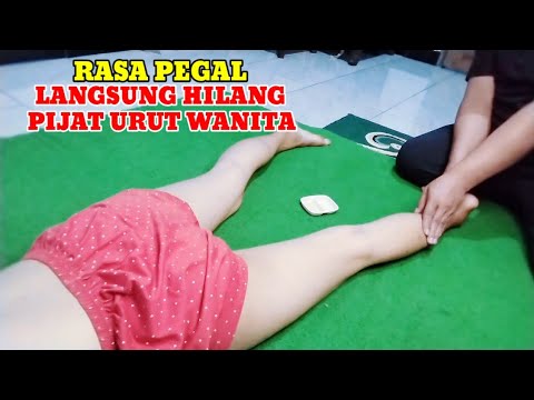 pijat urut wanita khusus menghilangkan rasa pegal di kaki dan paha belakang ❤️👍