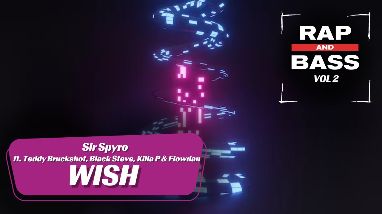 Sir Spyro ft. Teddy Bruckshot, Black Steve, Killa P, Flowdan - WISH ...
