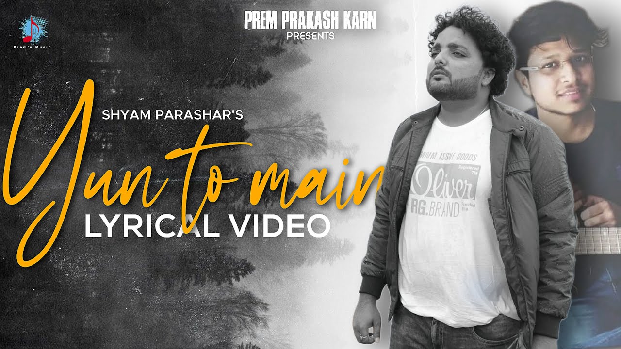 Yun To Main Lyrical | PREM PRAKASH KARN | SHYAM PARASHAR - YouTube