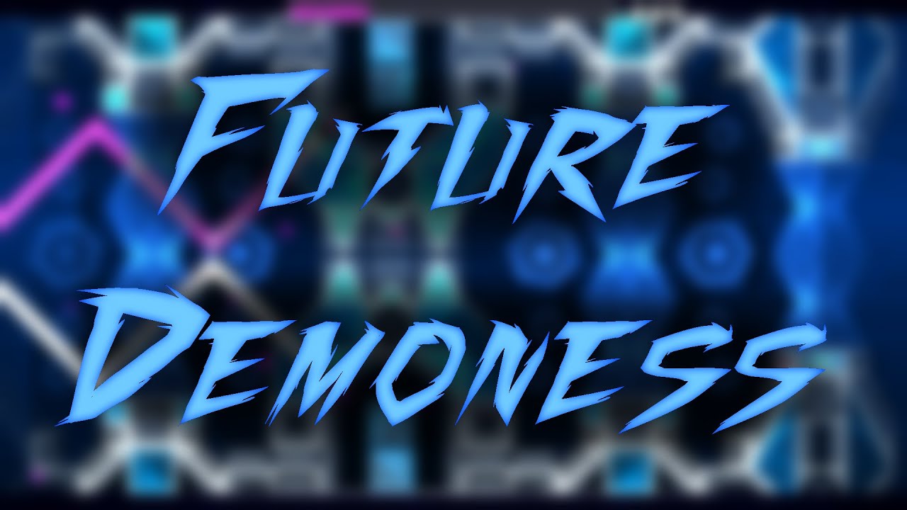 Future Demoness by MaJacko 100% (Insane Demon) - YouTube