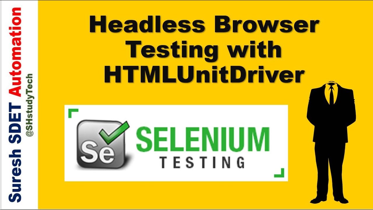 Headless Browser Testing Using Htmlunitdriver Selenium Automation Sdet Youtube