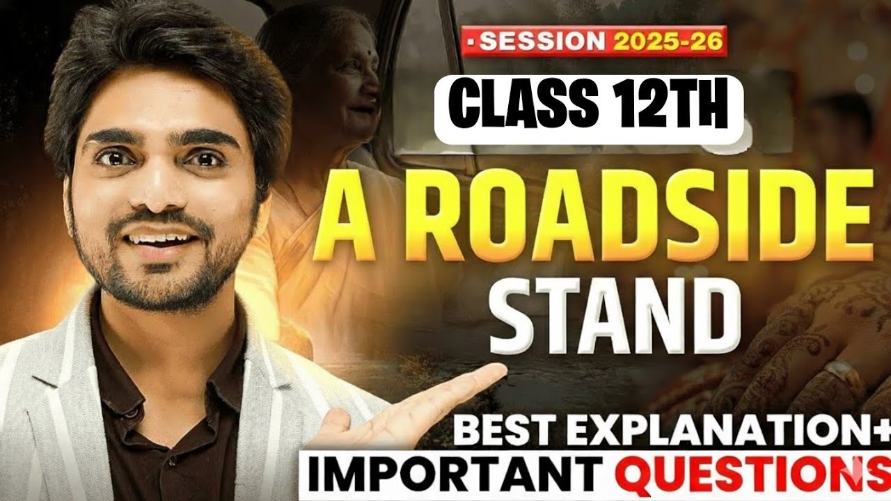 A Roadside Stand Class 12 English | Full Explanation, Summary & Theme ...