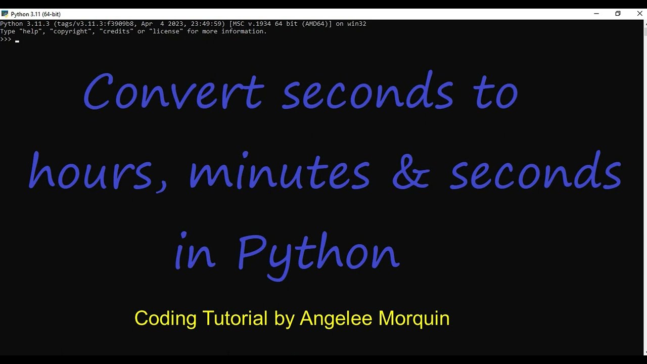 Converting Time seconds To Hours Minutes Seconds In Python YouTube Converting Time seconds To Hours Minutes Seconds In Python YouTube