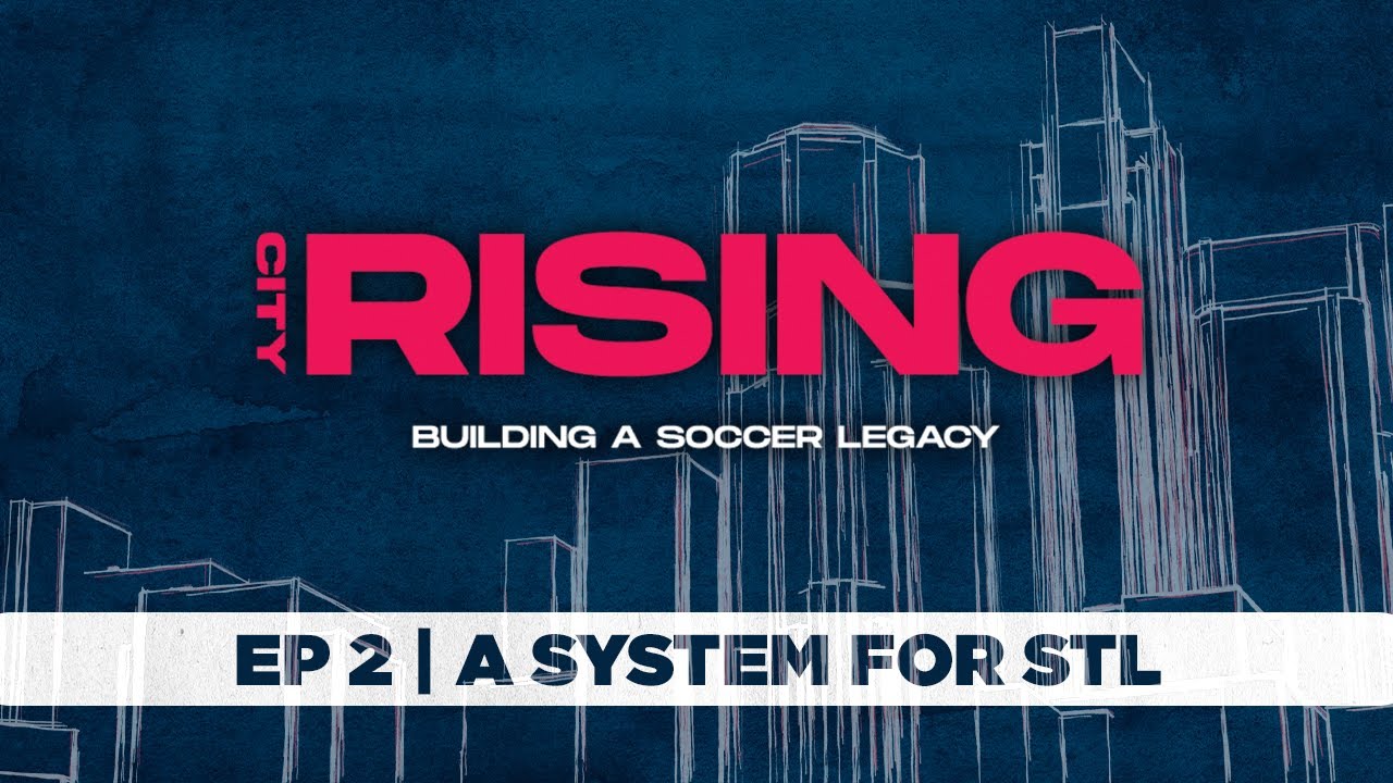 CITY RISING: Building a Soccer Legacy | Episode 2 - YouTube