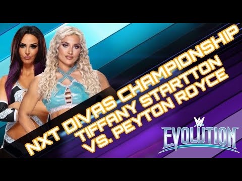 Tiffany Stratton vs Peyton Royce | NXT Divas Championship | Evolution ...