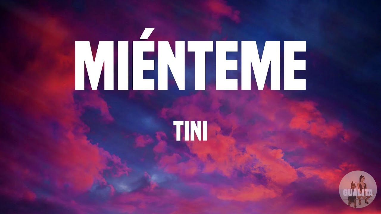 TINI - Miénteme (Letras) - YouTube