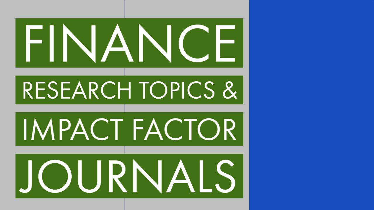 Lecture 2 L Finance Research Topics L Finance Impact Factor Journals lecture-2-l-finance-research-topics-l-finance-impact-factor-journals