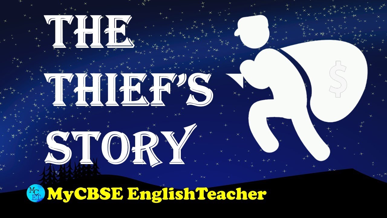 The Thief s Story Class 10 YouTube the-thief-s-story-class-10-youtube