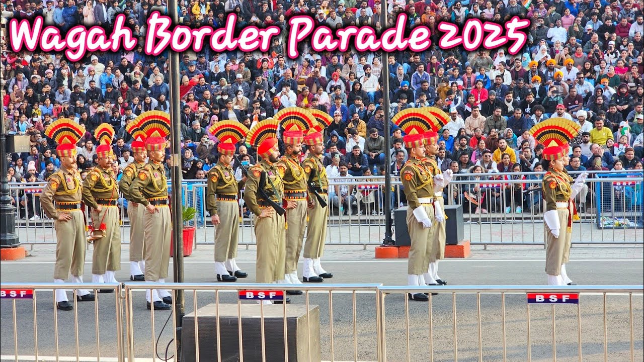 Wagah Border Parade 2025 | Bharat Pakistan Border | Baga Border ...