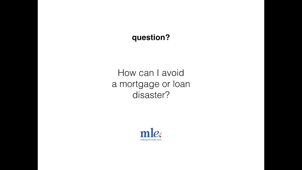 How Can I Avoid A Mortgage Or Loan Disaster YouTube how-can-i-avoid-a-mortgage-or-loan-disaster-youtube