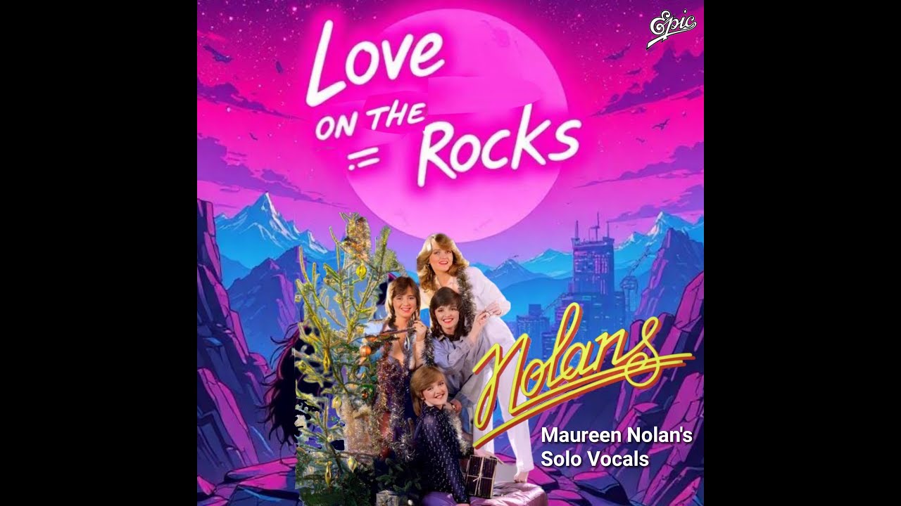 Love On The Rocks (1981 Unreleased song/2025 Stereo Mix) /The Nolans ...