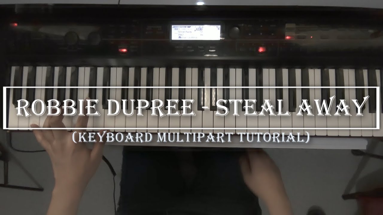 Robbie Dupree - Steal Away (keyboard multipart tutorial) - YouTube