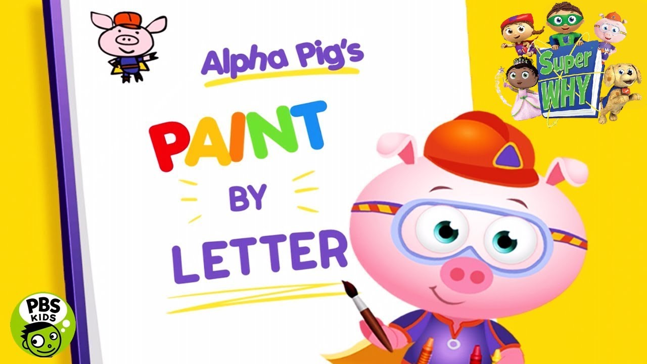 Paint Your Way to Literacy with Super Why: Alpha Pigs Paint by Letter ...