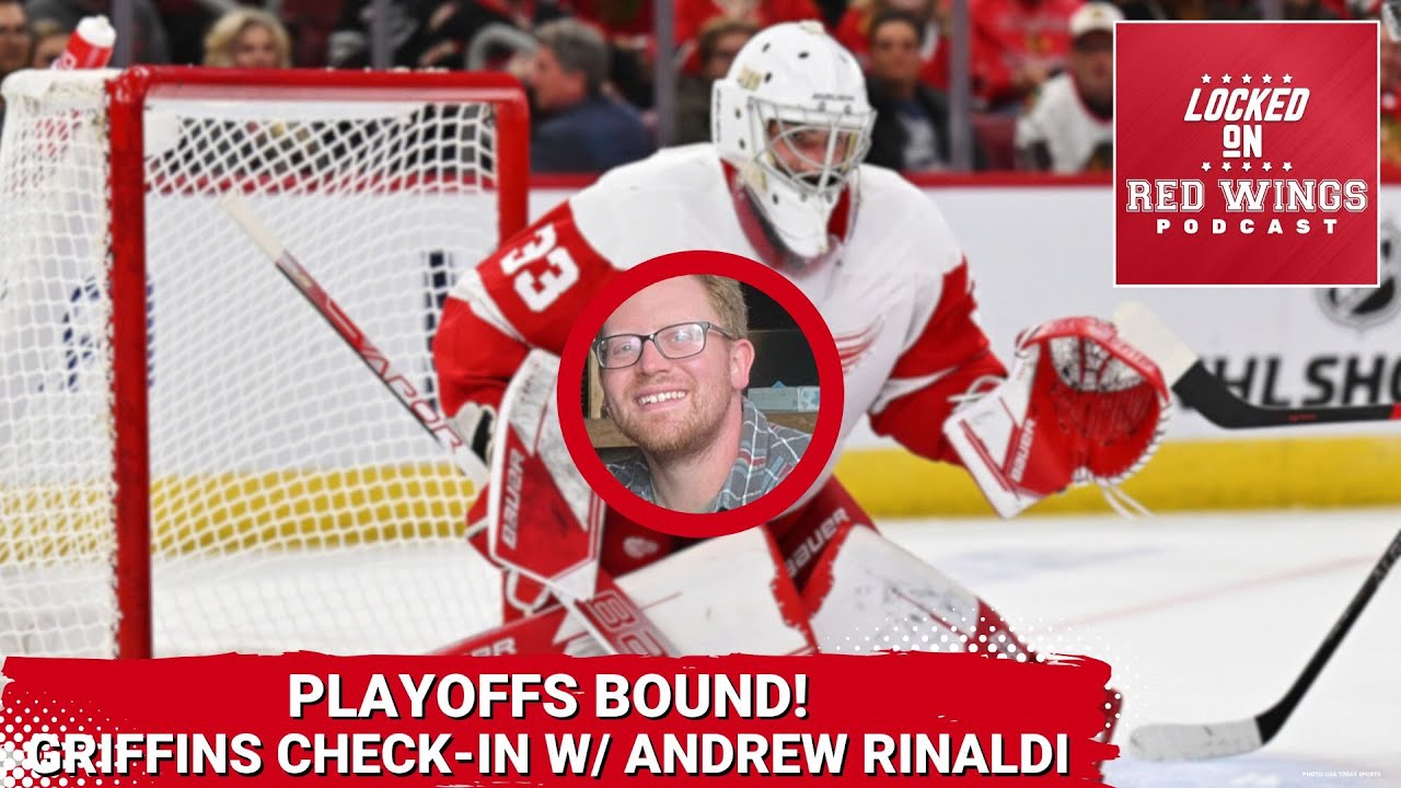 Playoffs bound! Grand Rapids Griffins check-in with Andrew Rinaldi of ...