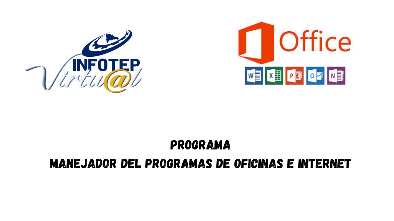 Introduccion al manejador de programas de oficinas e internet - YouTube