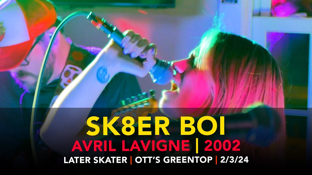 Sk8er Boi – Later Skater – Ott's Greentop - YouTube
