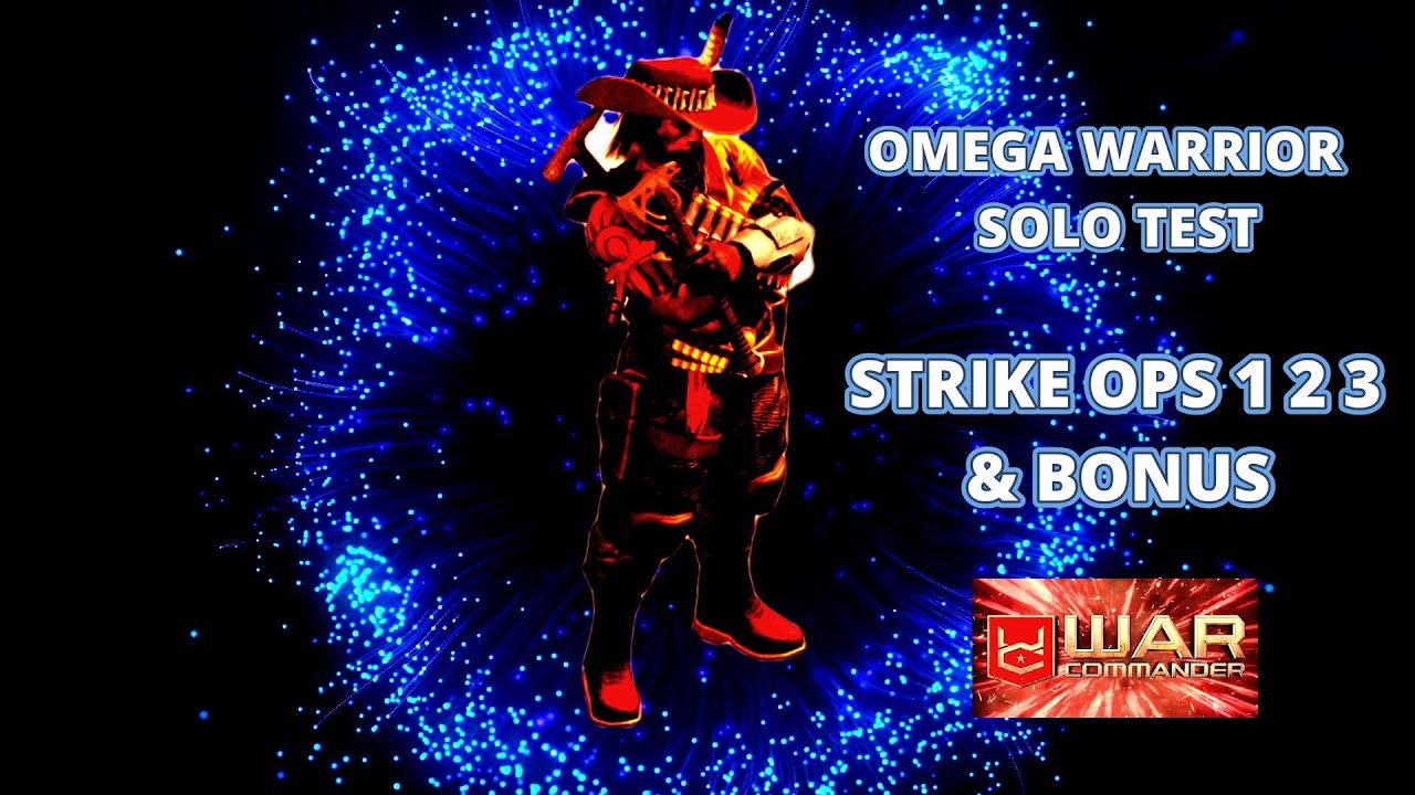 WAR COMMANDER - OMEGA WARRIOR TEST STRIKE OPS 1 2 3 & BONUS - YouTube