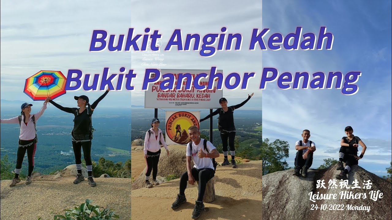 Bukit Angin Kedah + Bukit Panchor Penang 风景宜人的风山，一座山两边界 ，双脚踏在两州山 - YouTube