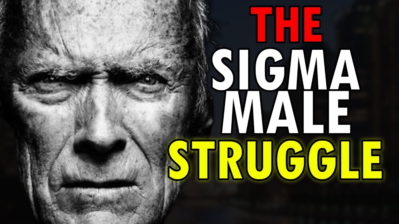 7 Struggles You'll Relate To If You're A Sigma Male (The Harsh Reality ...