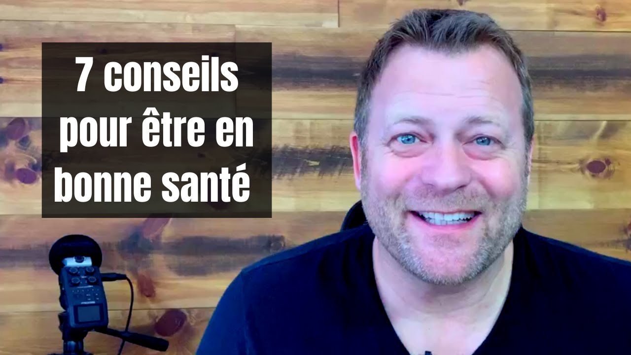 7 conseils pour être en bonne santé en 2020 - YouTube