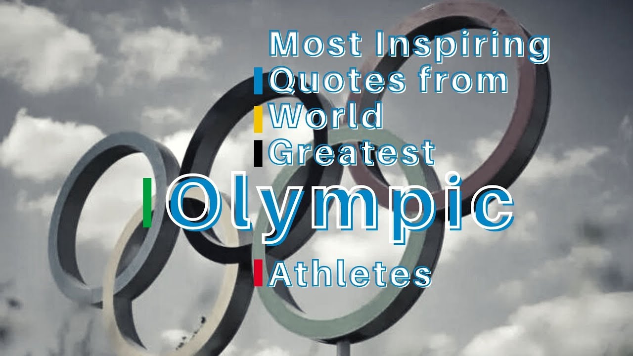 Most Inspiring Quotes from World Greatest Olympic Athletes - YouTube