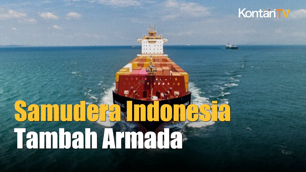Siap Tambah Armada, Samudera Indonesia (SMDR) Pasang Target Konservatif ...