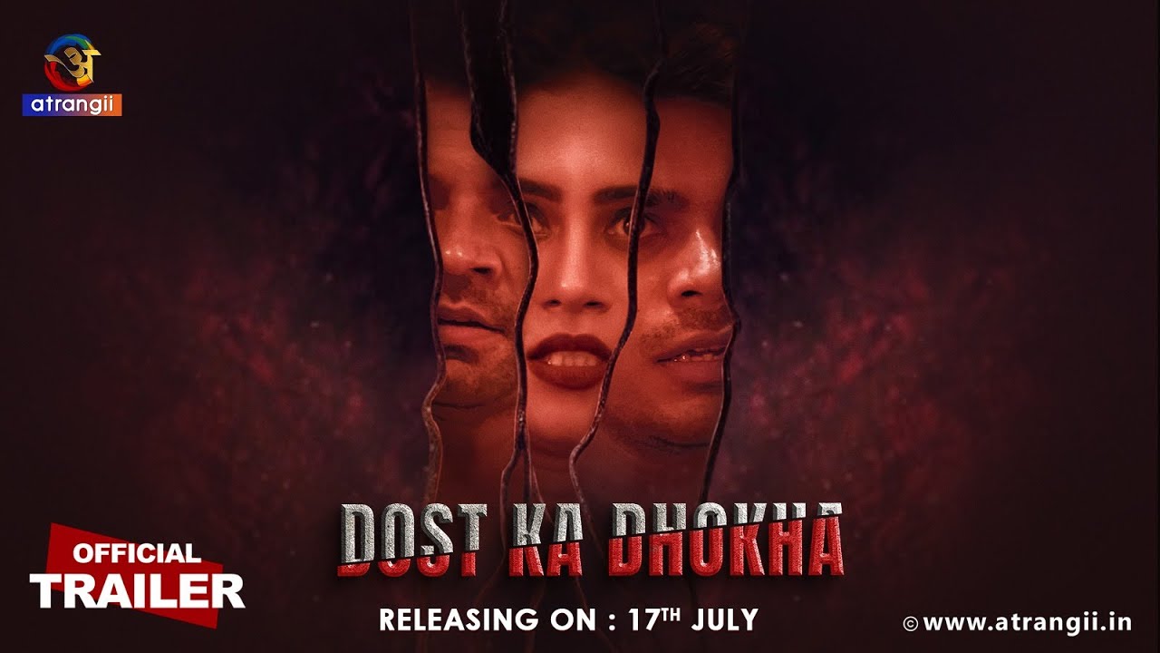 Dost Ka Dhokha | Satrangii | Official Trailer | Releasing On : 17th ...