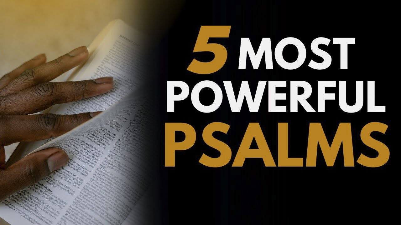 5 MOST POWERFUL PSALMS - PSALM 91 - PSALM 23- PSALM 27- PSALM 121 ...