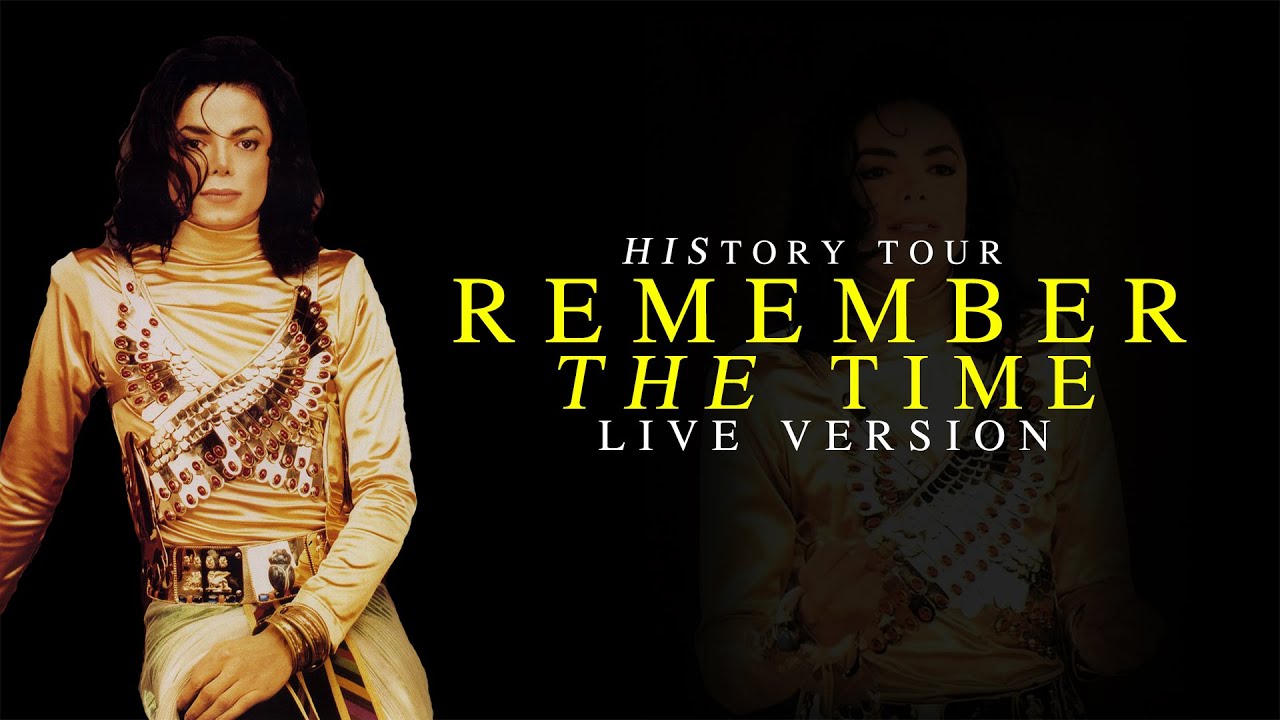 REMEMBER THE TIME - HIStory Tour (Live Version) - Michael Jackson - YouTube