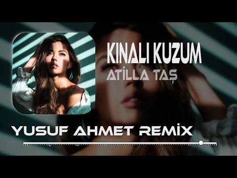 Atilla Taş - Kınalı Kuzum (Yusuf Ahmet Remix) A Benim Kınalı Kuzum Gece Uykusuzum #tiktok