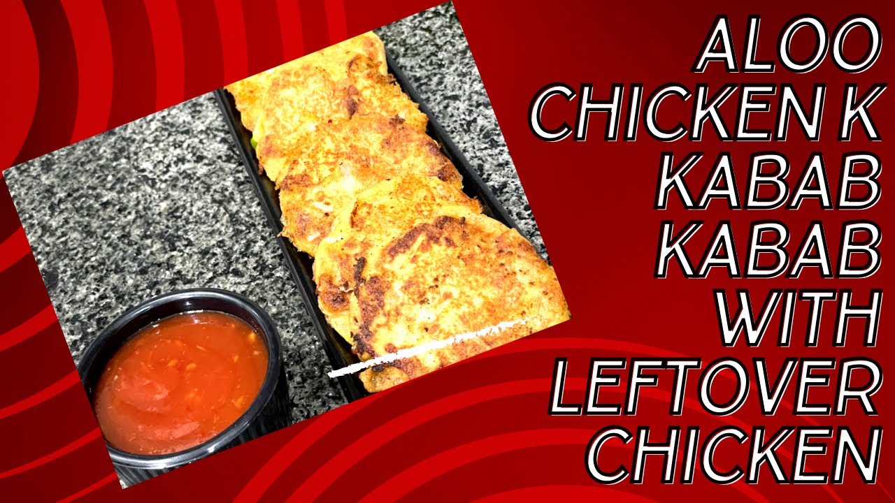Aloo Chicken Kabab | kabab with leftover Chicken - YouTube