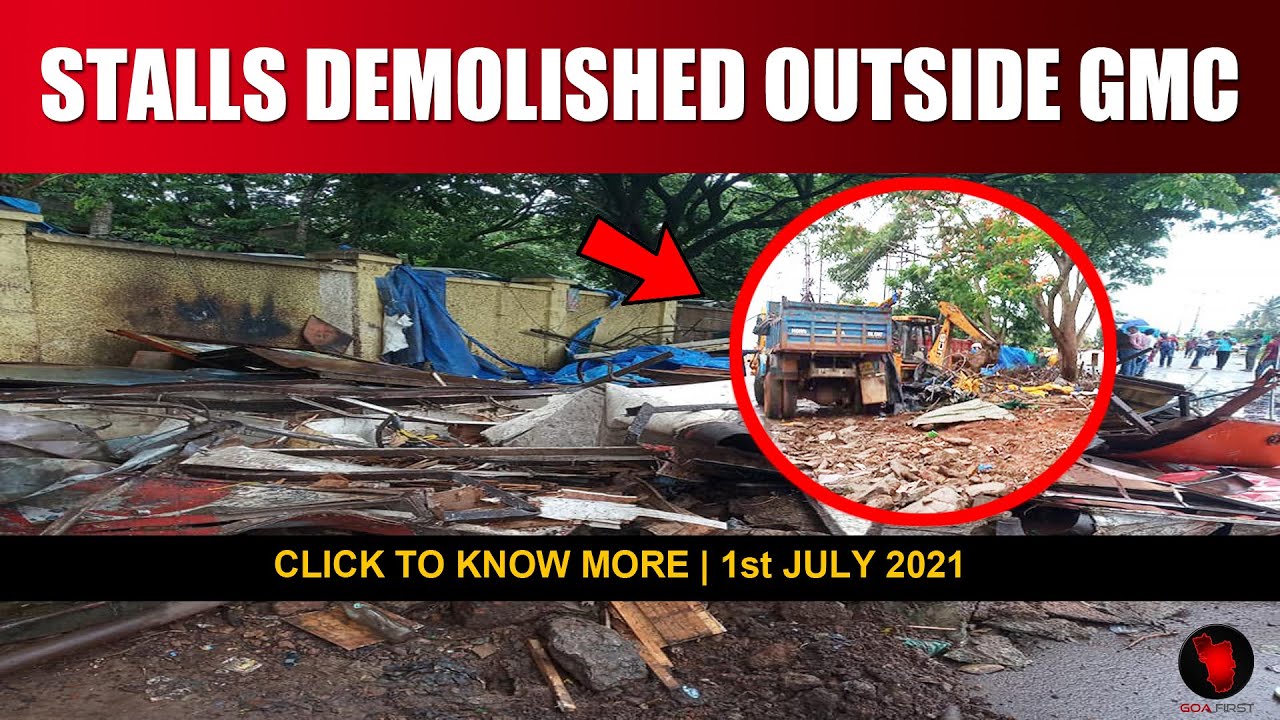 GOA NEWS UPDATE: Illegal Carts And Stalls Demolished Outside GMC ...