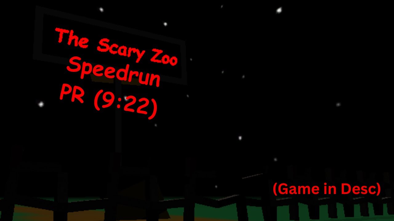 The Scary Zoo Speedrun (PR, 9:22:13) - YouTube