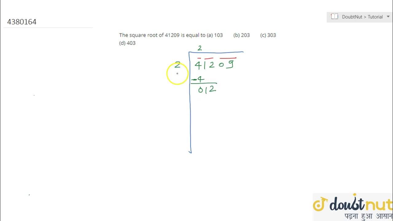 the-square-root-of-41209-is-equal-to-a-103-b-203-c-303-d-403