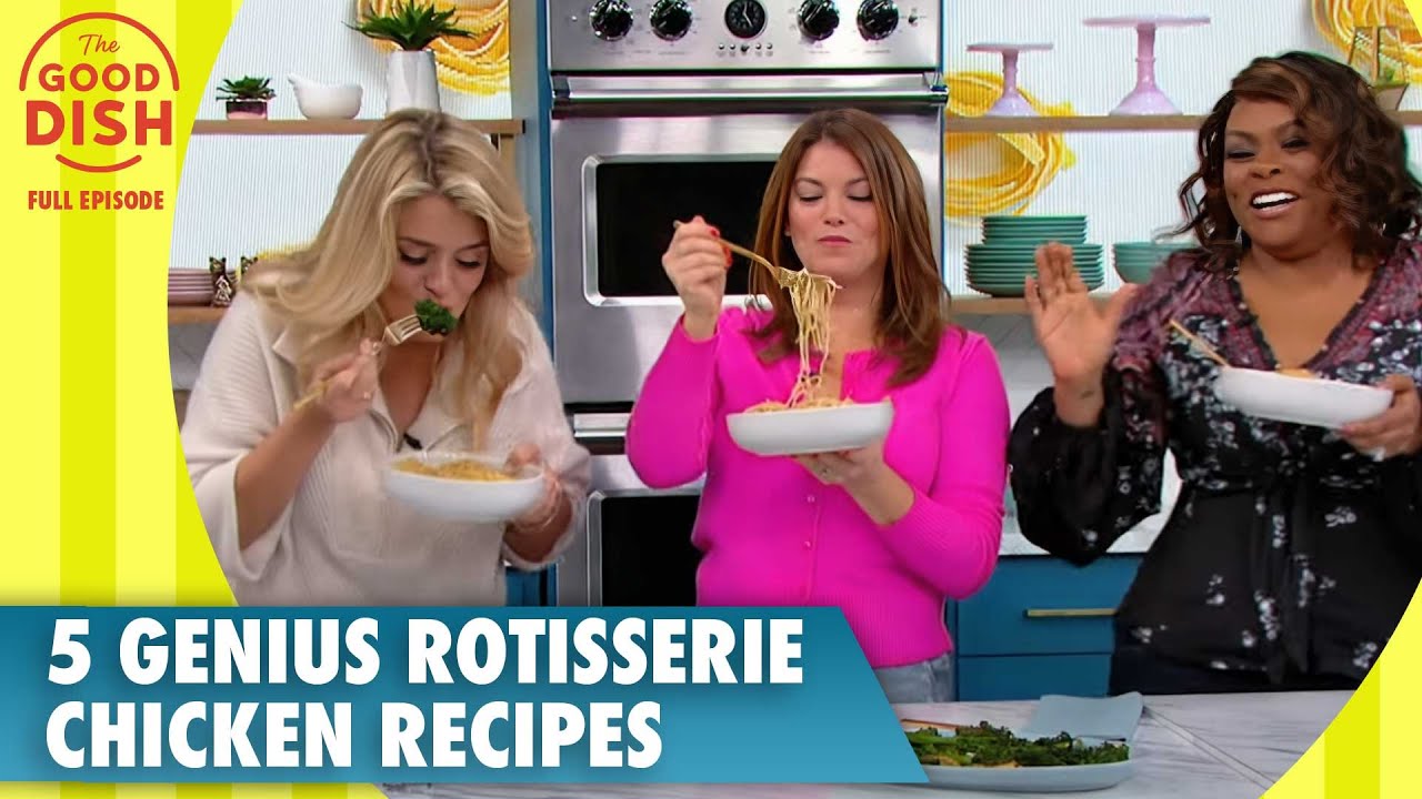 5 Genius Rotisserie Chicken Recipes | The Good Dish Full Episode - YouTube