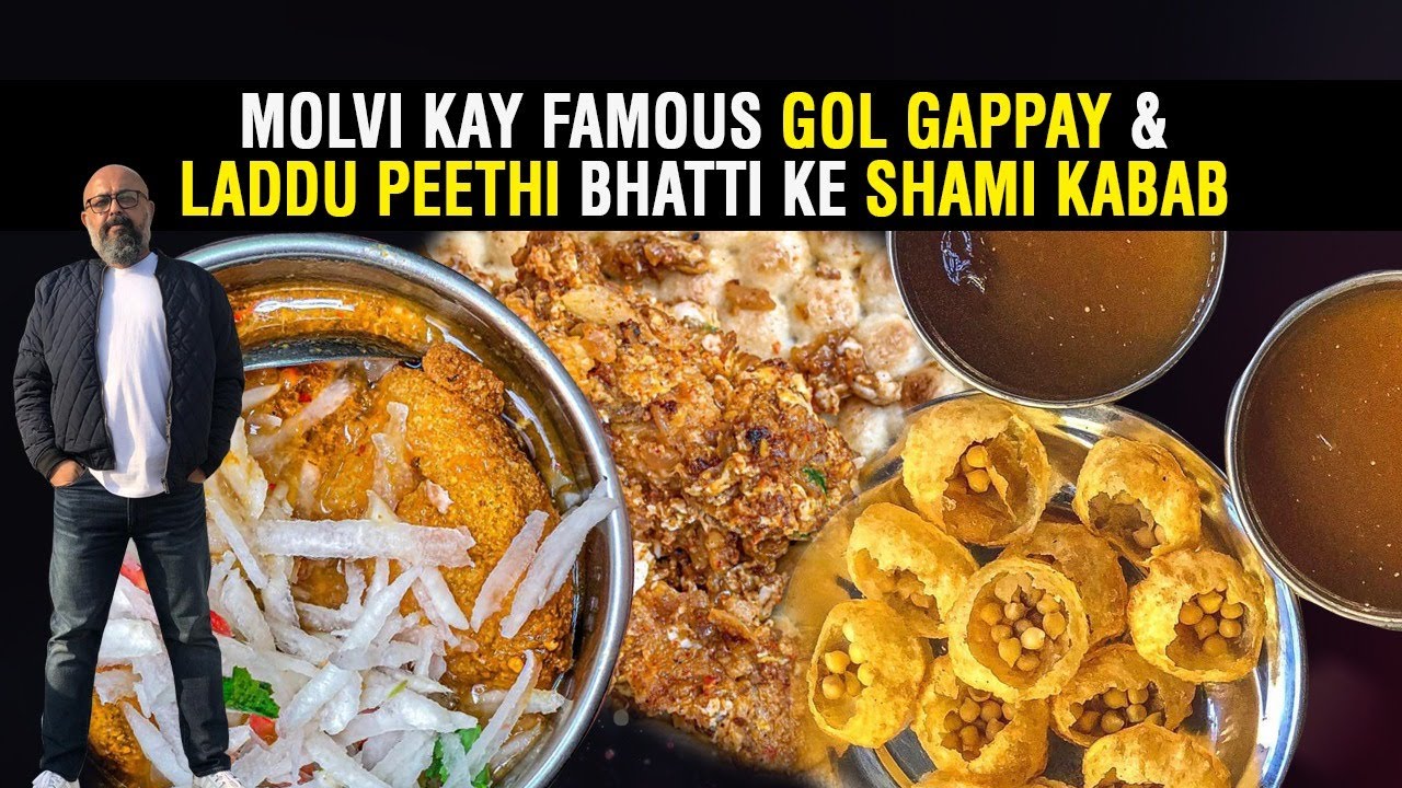 Molvi Kay Mazedaar Gol Gappay & Laddu Peethi | Bhatti Fry Shami Kabab ...