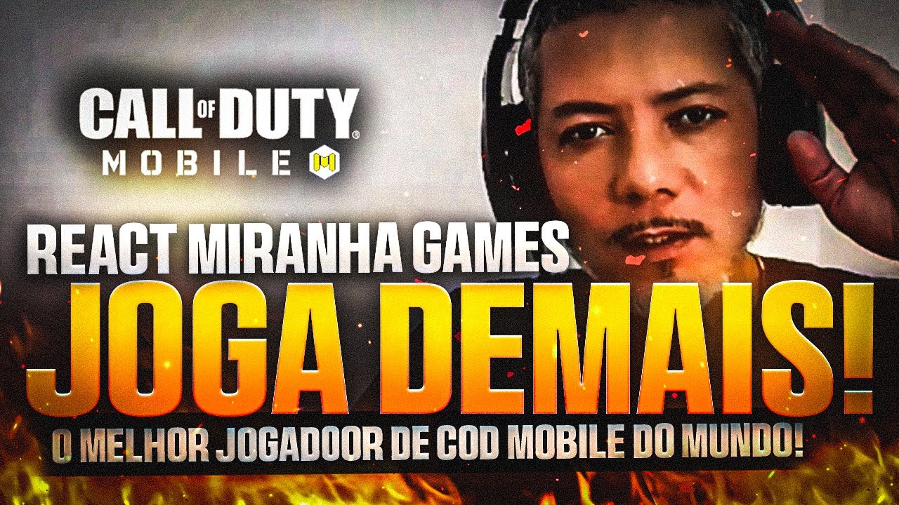 REACT GAMEPLAY DO MIRANHA GAMES - O MELHOR DO MUNDO - PARTE FINAL🔥🔥🔥 CALL OF DUTY MOBILE - YouTube