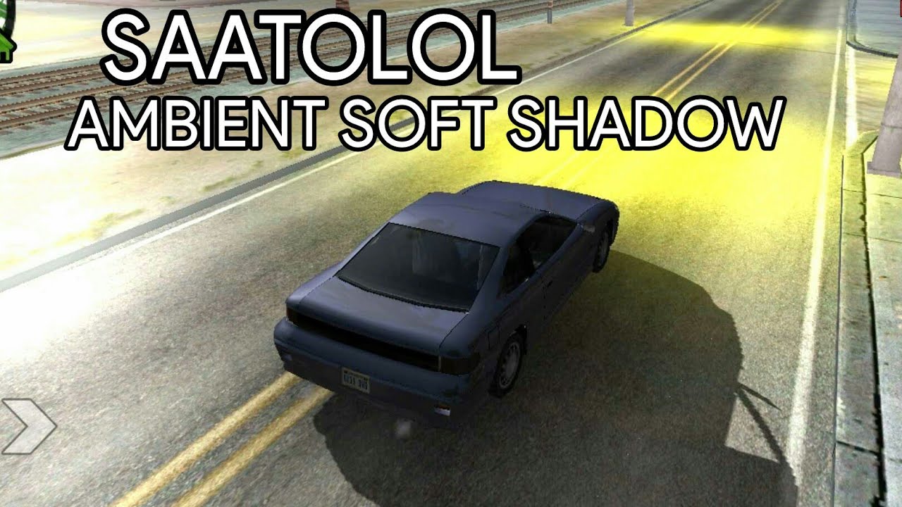 Soft Ambient Shadow SAATOLOL Graphics - GTA SA Mobile - YouTube