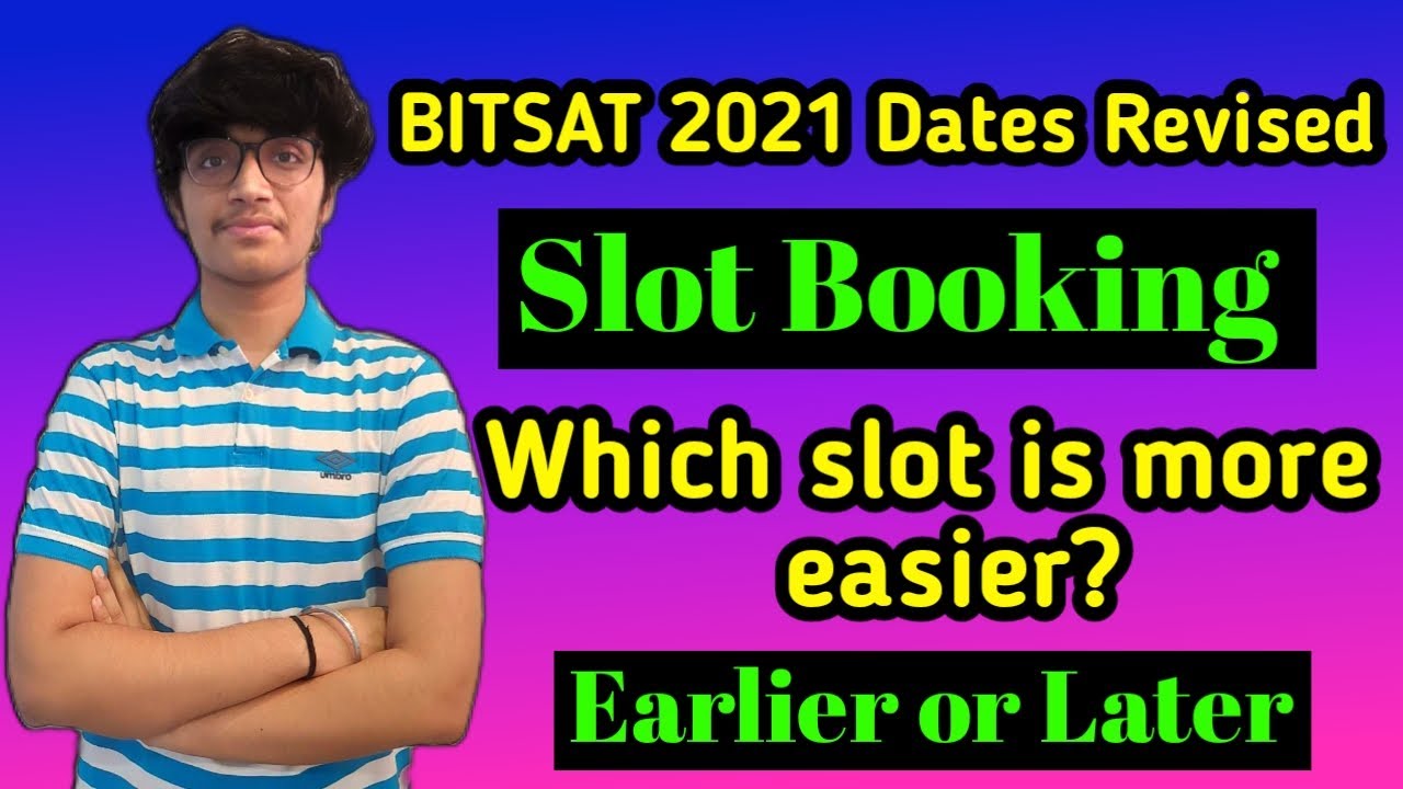BITSAT 2021 Are Earlier Slots Easier Than Later Revised Dates bitsat-2021-are-earlier-slots-easier-than-later-revised-dates