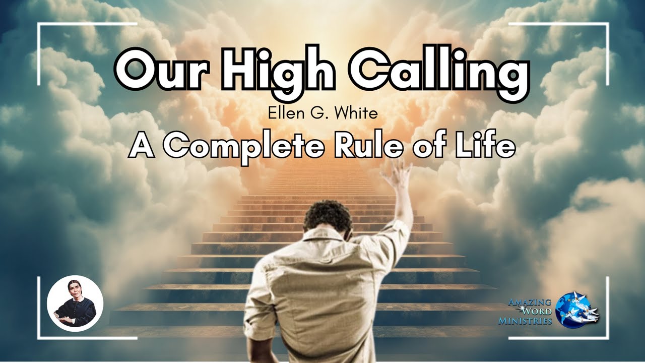 A Complete Rule of Life - Our High Calling: | SONG: "Blessed Assurance ...