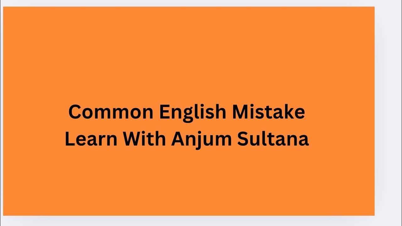 “Common English Mistakes and How to Fix Them” - YouTube