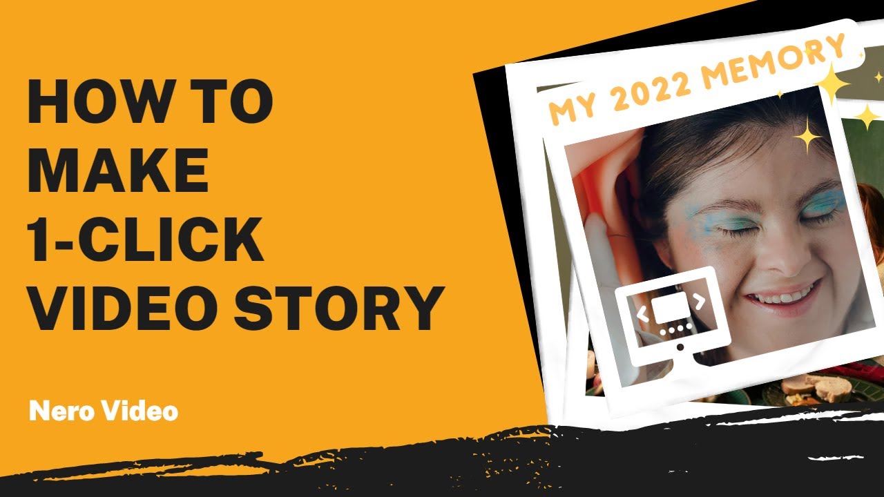 How to Make 1 Click Video Story | Nero Video Tutorial - YouTube