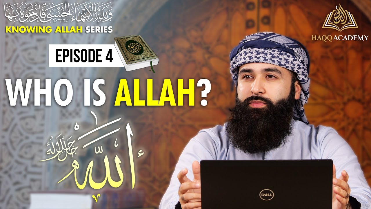 Allah: The Greatest Name of Our Creator | 99 Names of Allah (Ep. 4 ...