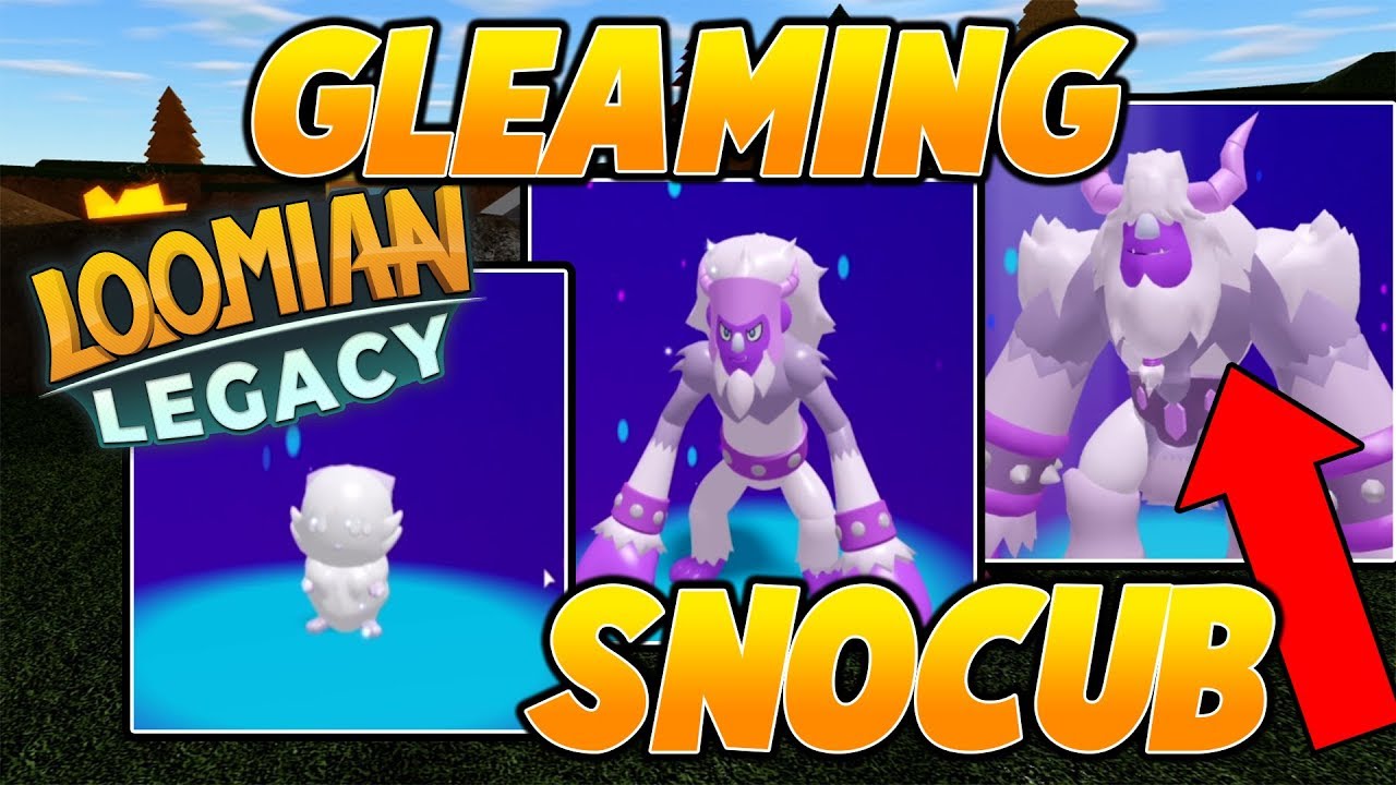 WE GOT GLEAMING SNOCUB! | LOOMIAN LEGACY - YouTube