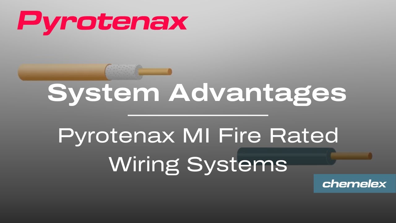 Pyrotenax MI Fire Rated Wiring Systems | System Advantages - YouTube
