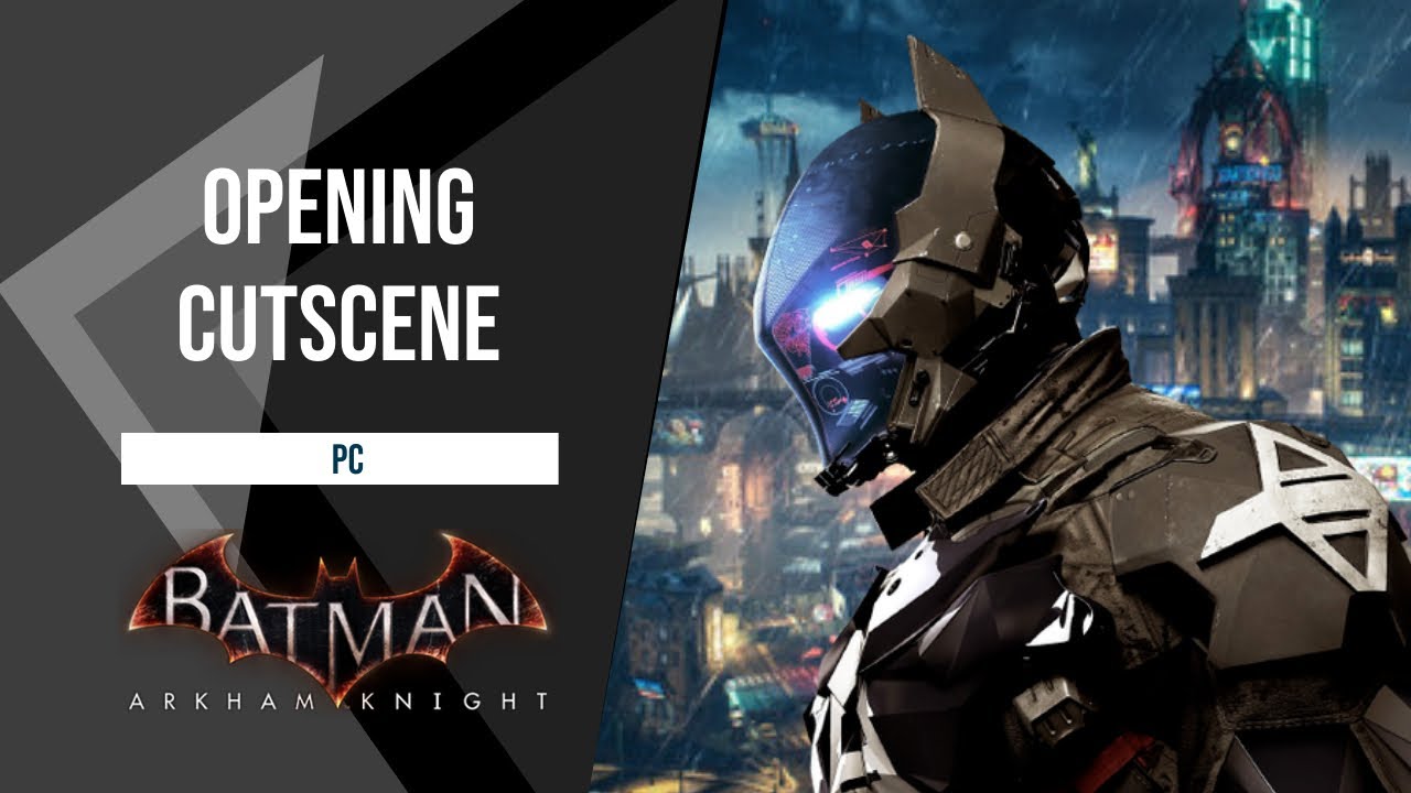 Batman Arkham Knight Intro - YouTube